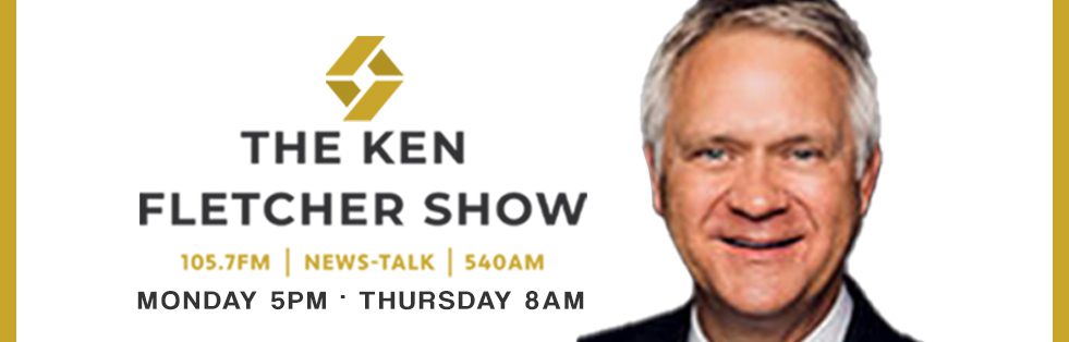 The Ken Fletcher Show | News Talk 105.7 and 540 AM | News, Talk, Sports ...